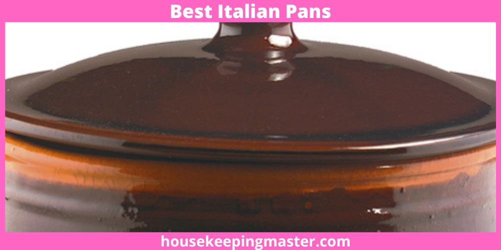 13 Best Italian Pans In 2025 - housekeepingmaster.com