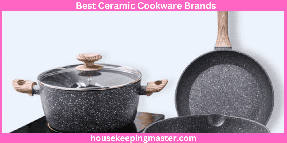 9 Best Ceramic Cookware Brands In 2025 - housekeepingmaster.com